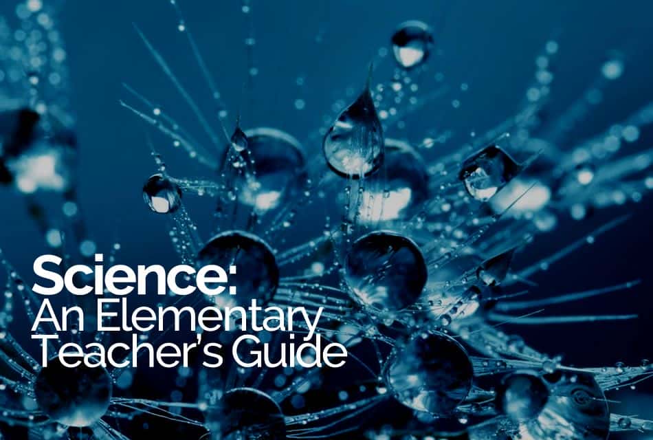 Science: An Elementary Teacher's Guide