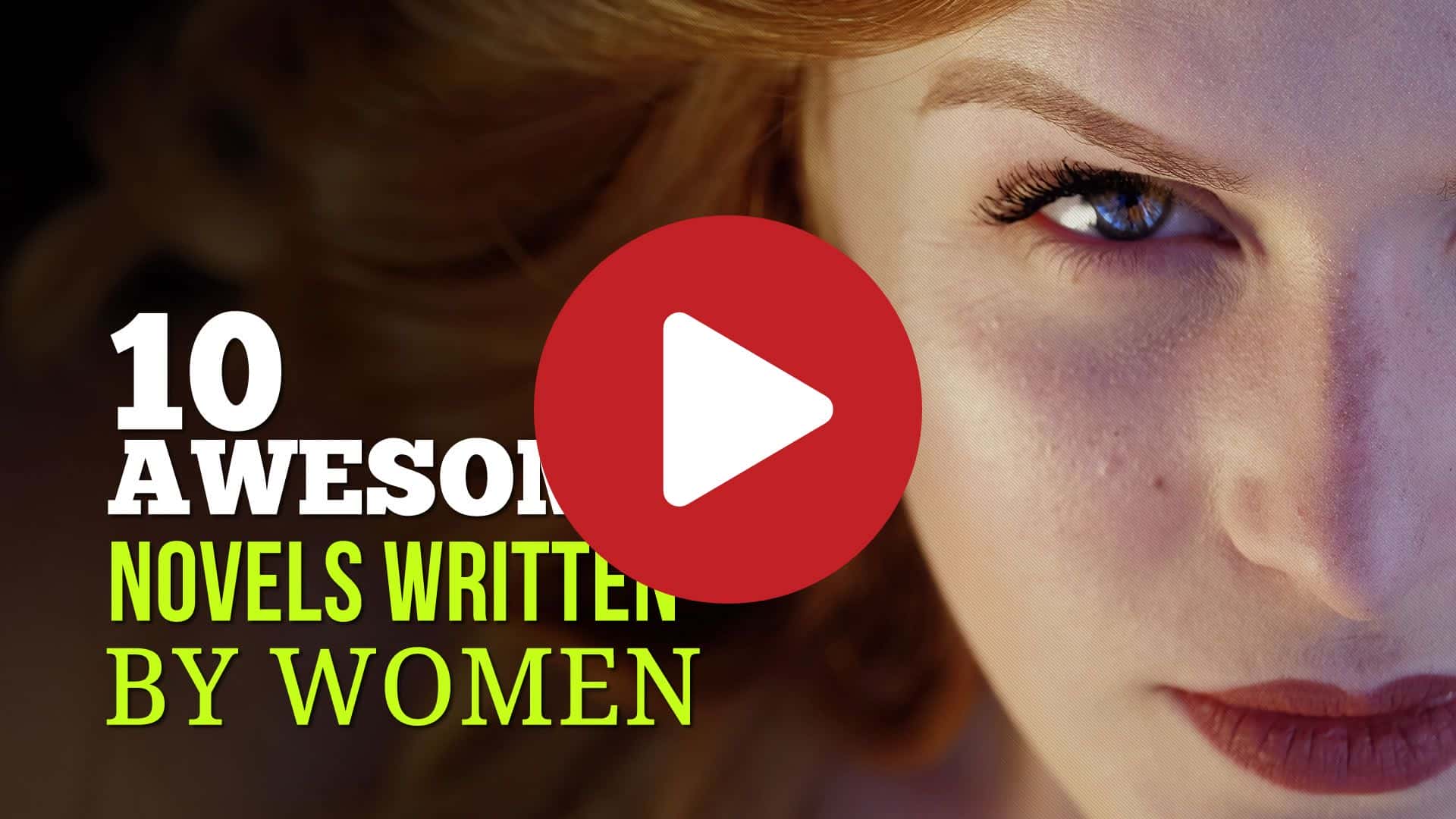 (Video) 10 Awesome Novels Written by Women – Favorite Female Authors ...