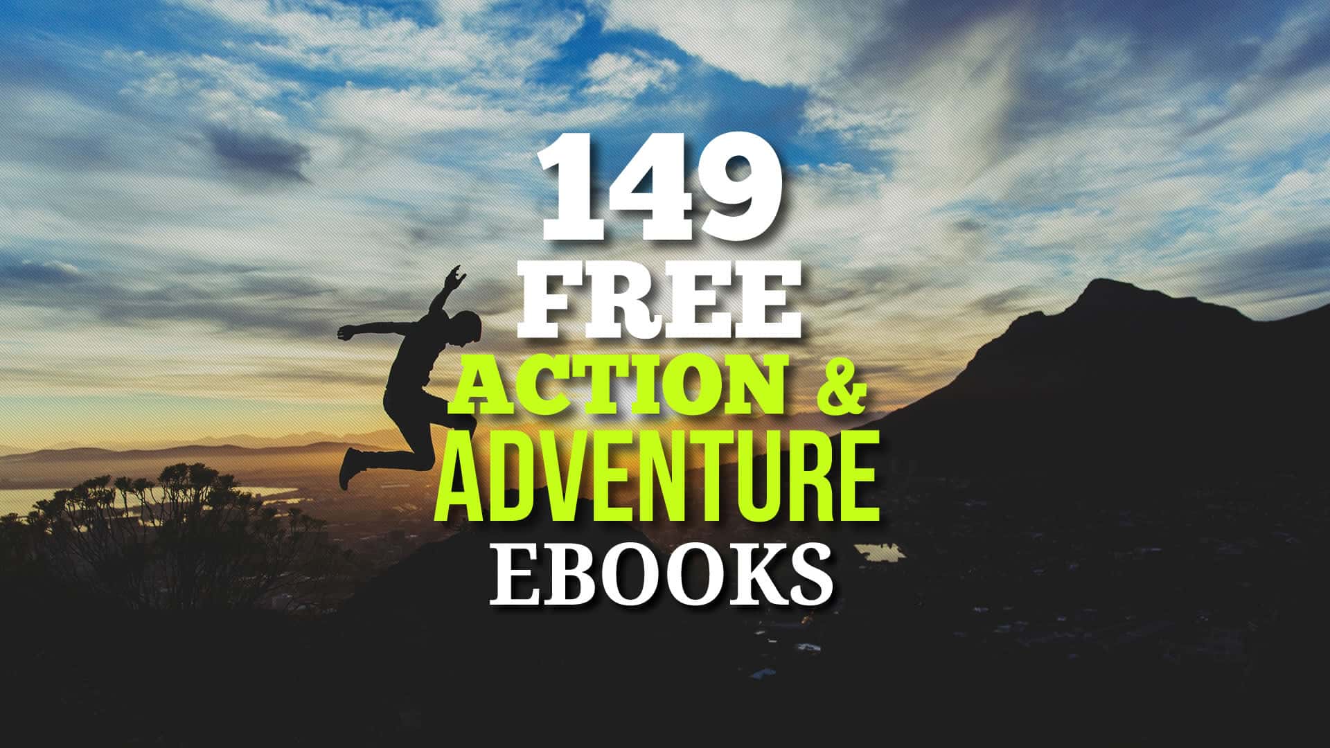 149 Free Action & Adventure Ebooks by Various Authors