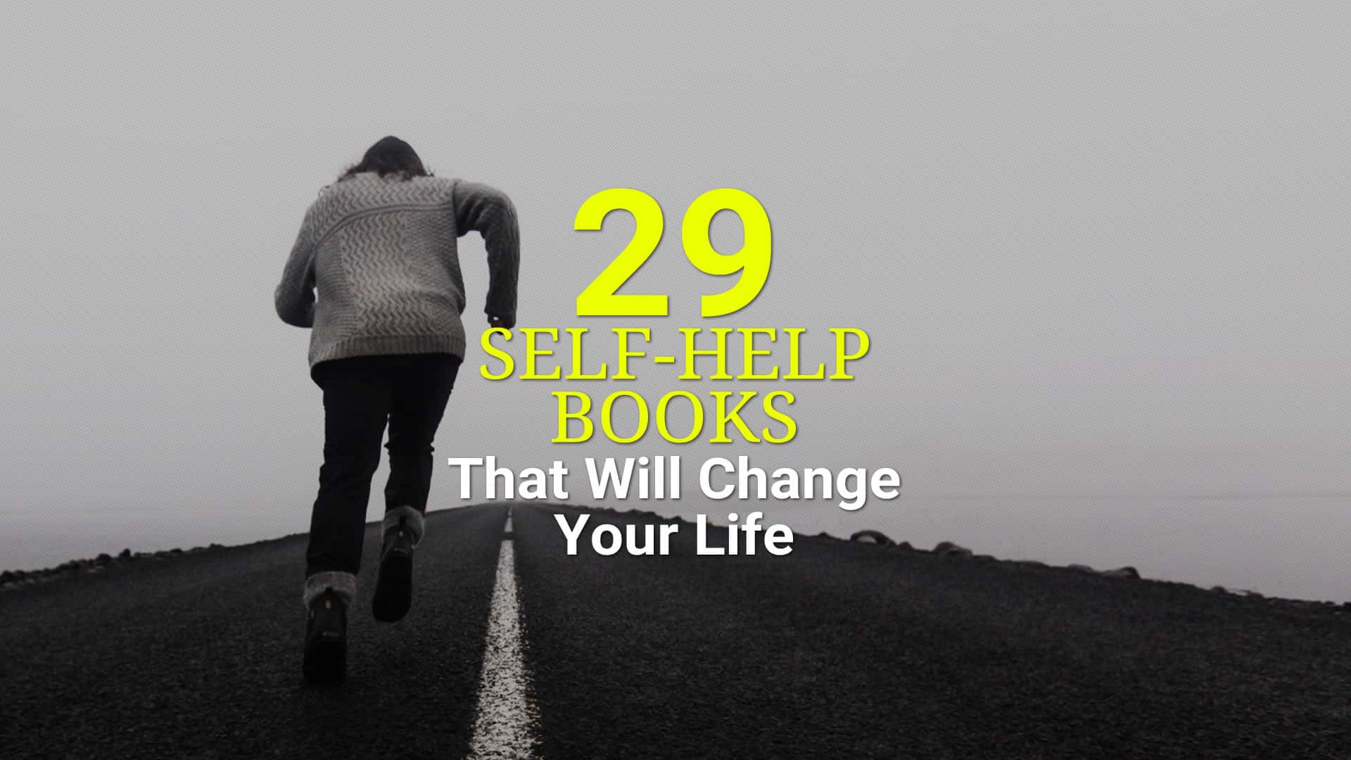 29 Self-Help Books That Will Definitely Change Your Life