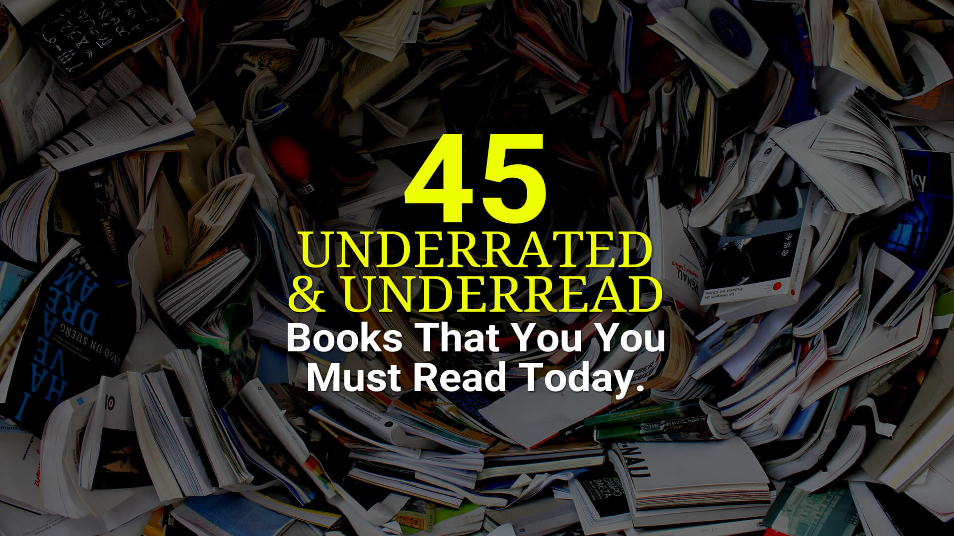 45 Underrated / Underread Books That You Must Read Today