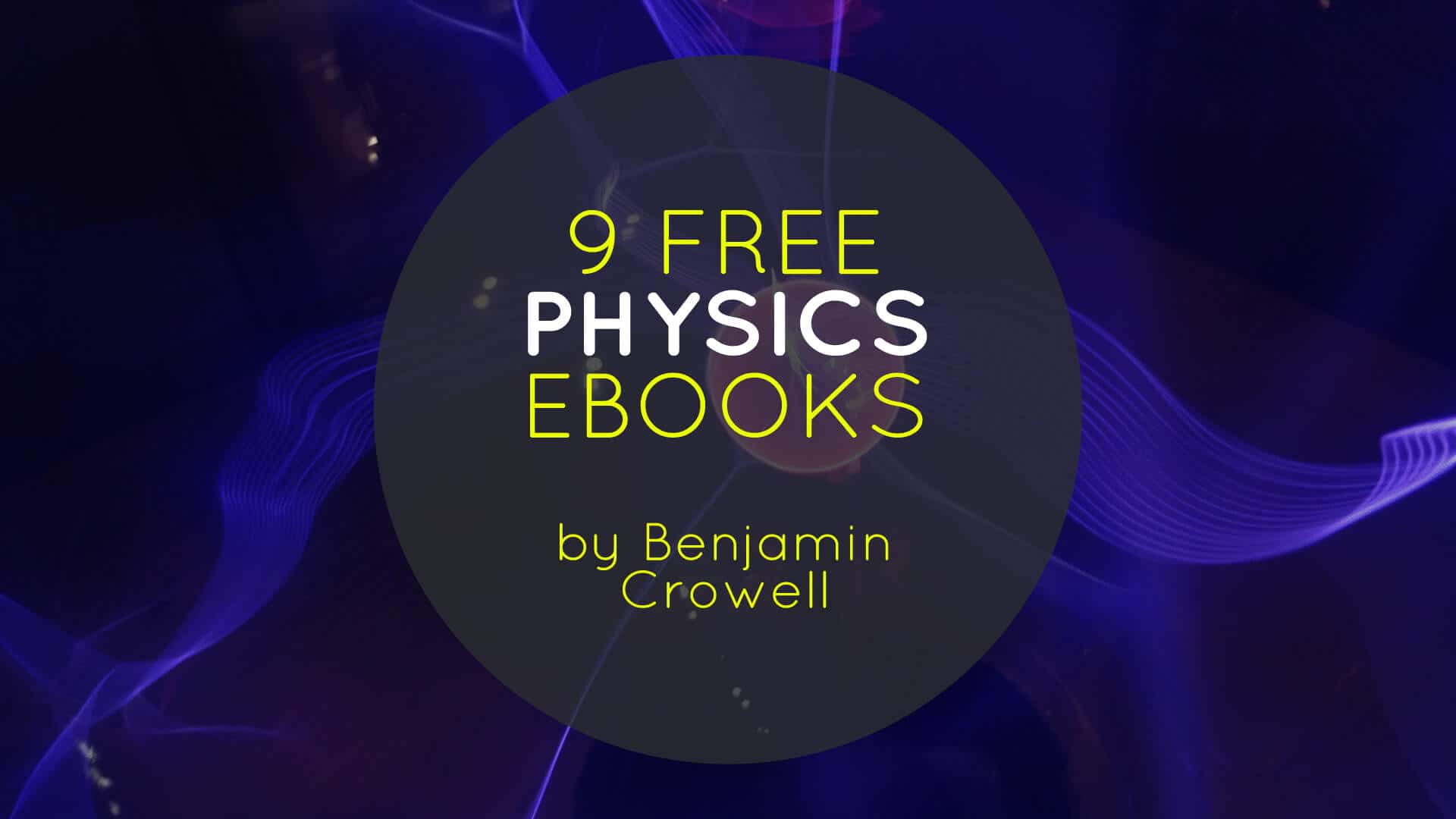 9 Free Physics Ebooks / Textbooks