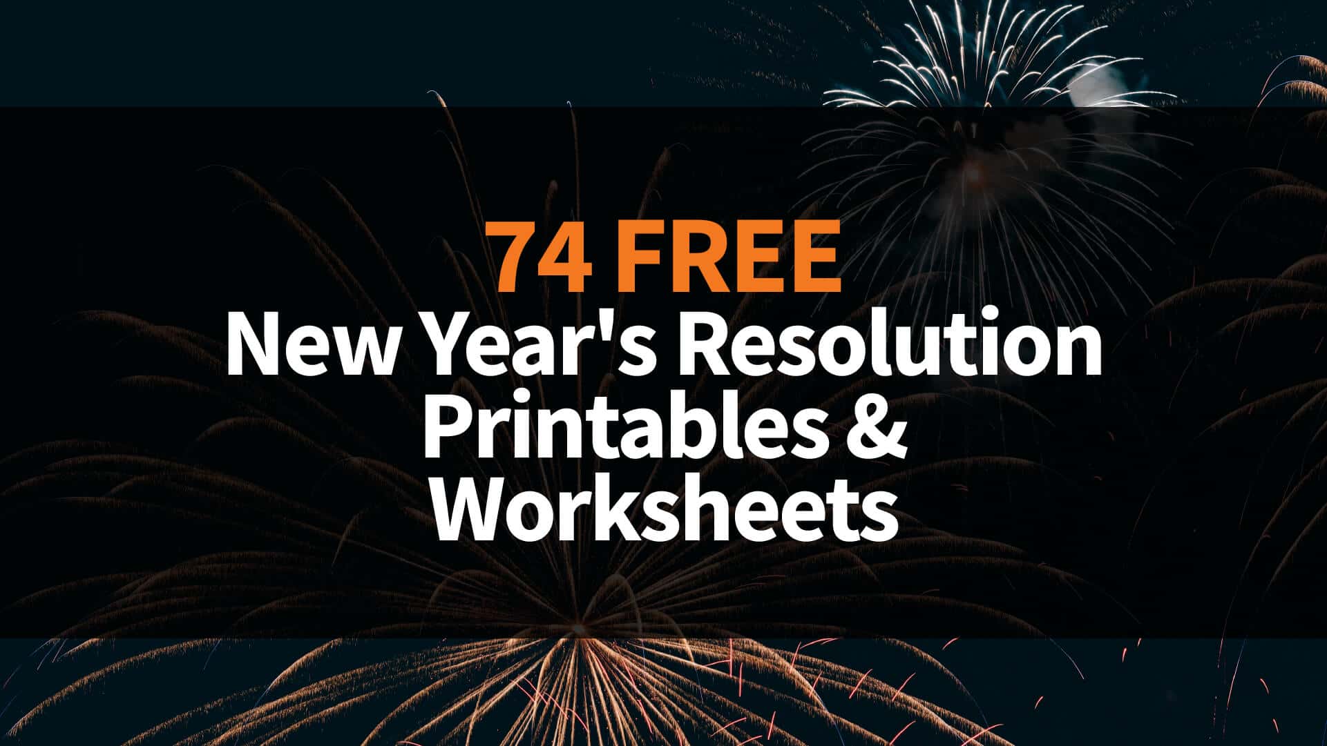 74 Free New Year's Resolution Printables & Worksheets That'll Make Your ...