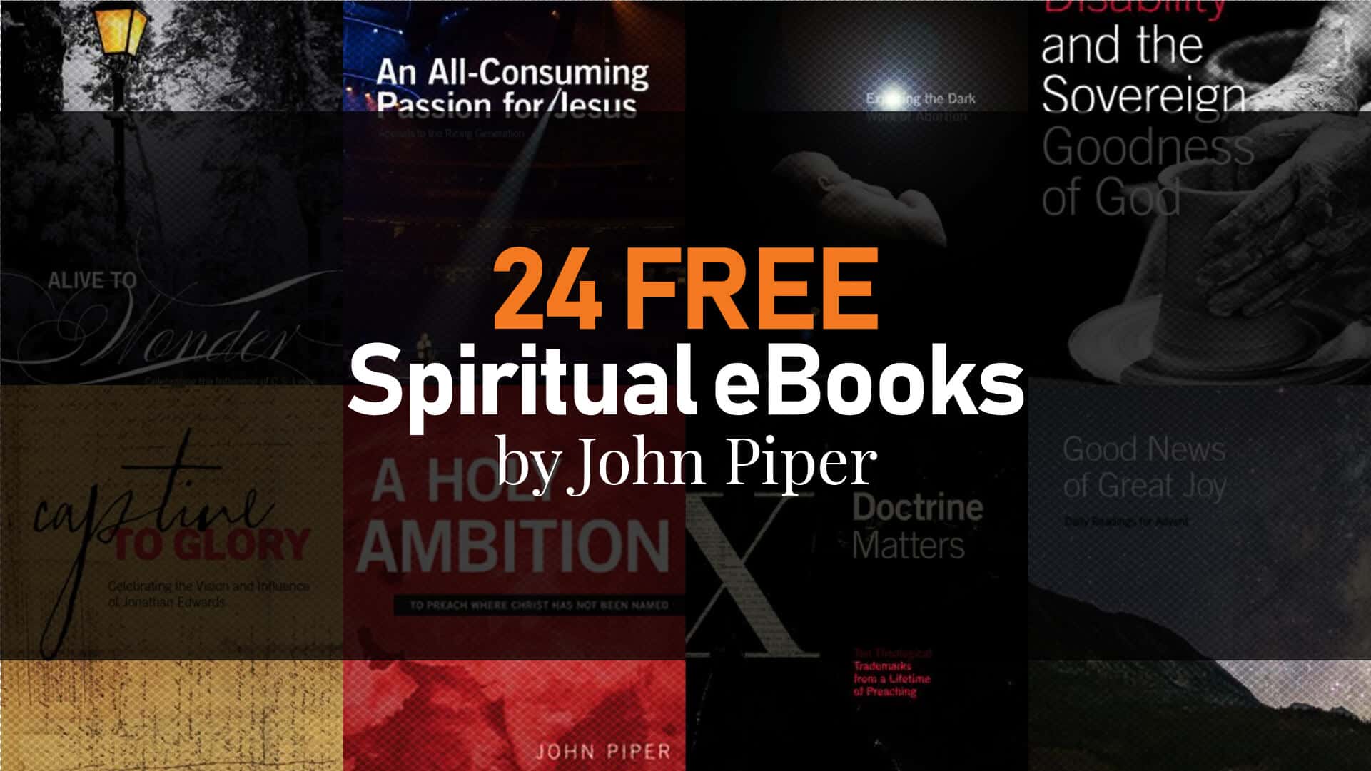 24 Free Spiritual eBooks by John Piper