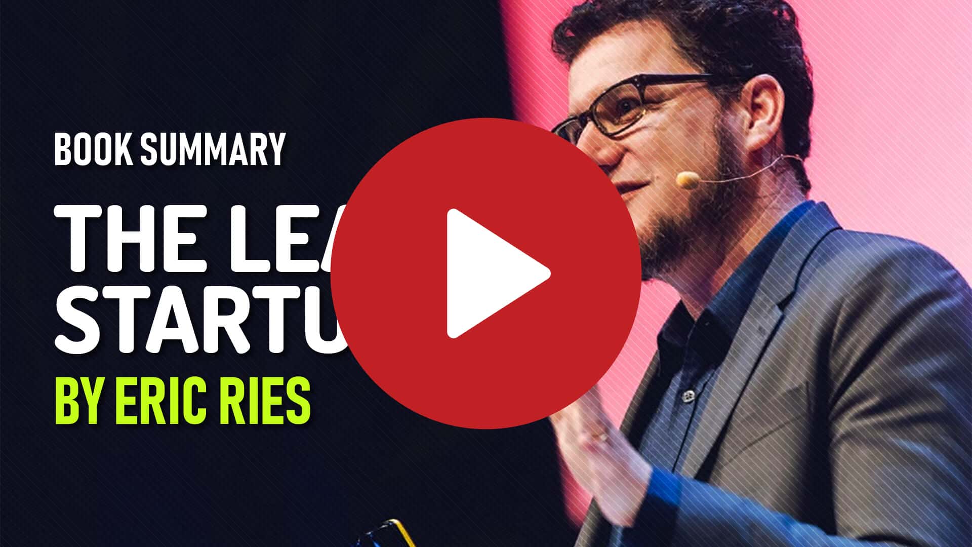 (Video) Book Summary - The Lean Startup by Eric Ries