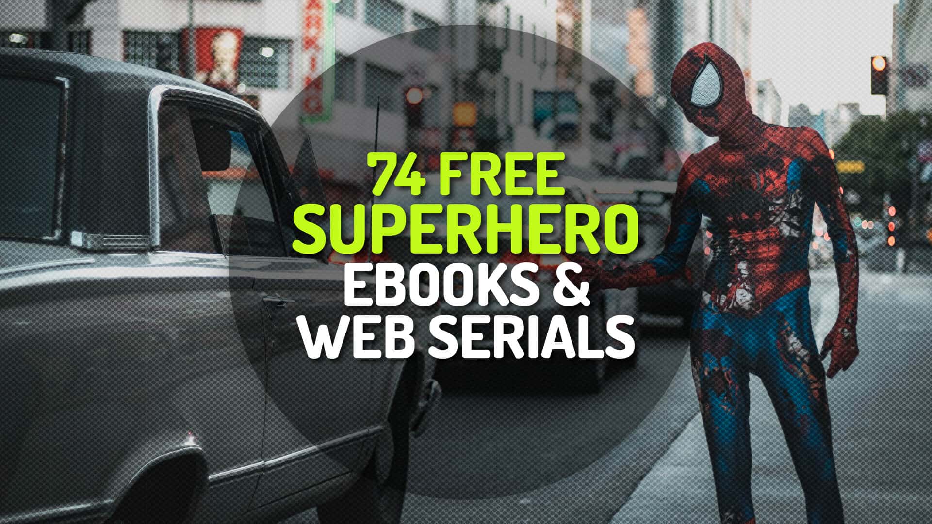 74 Free Superhero Ebooks and Web Serials