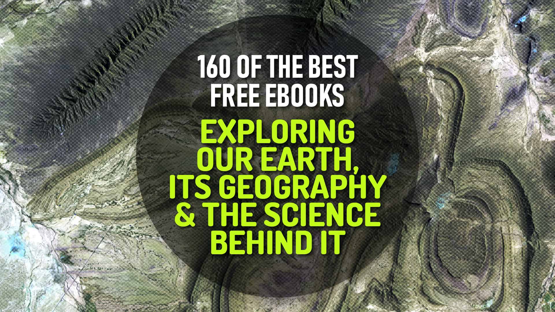 160 of the Best Free eBooks for Exploring our Earth, its Geography and ...