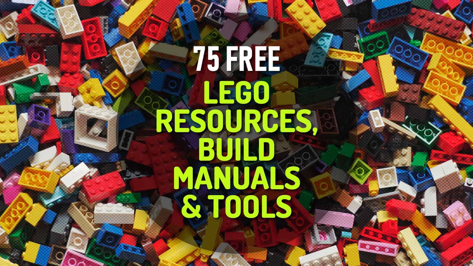 75 Free LEGO Resources, Build Manuals and Tools