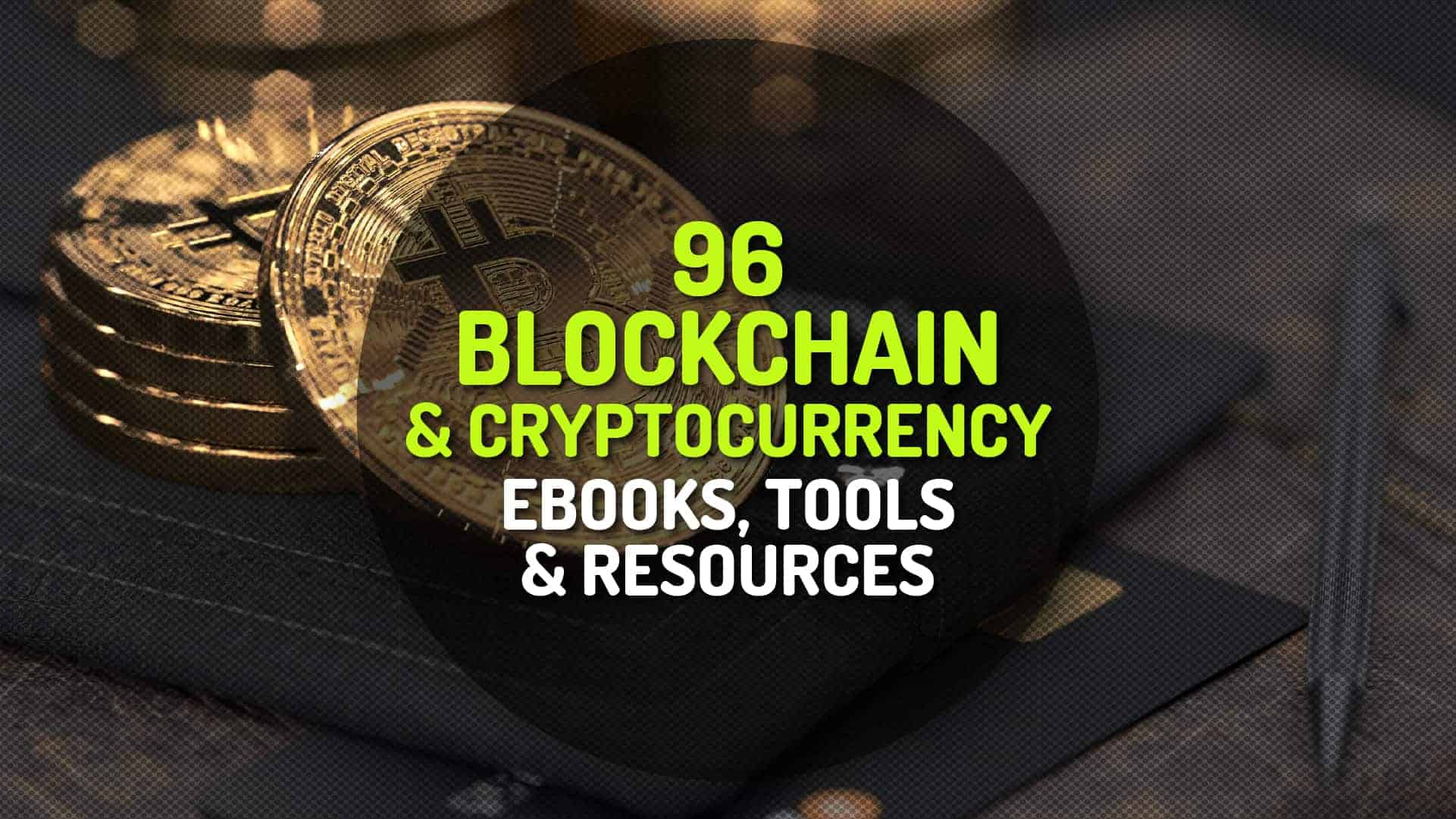 96 Curated Collection of Blockchain and Cryptocurrency Ebooks and Resources