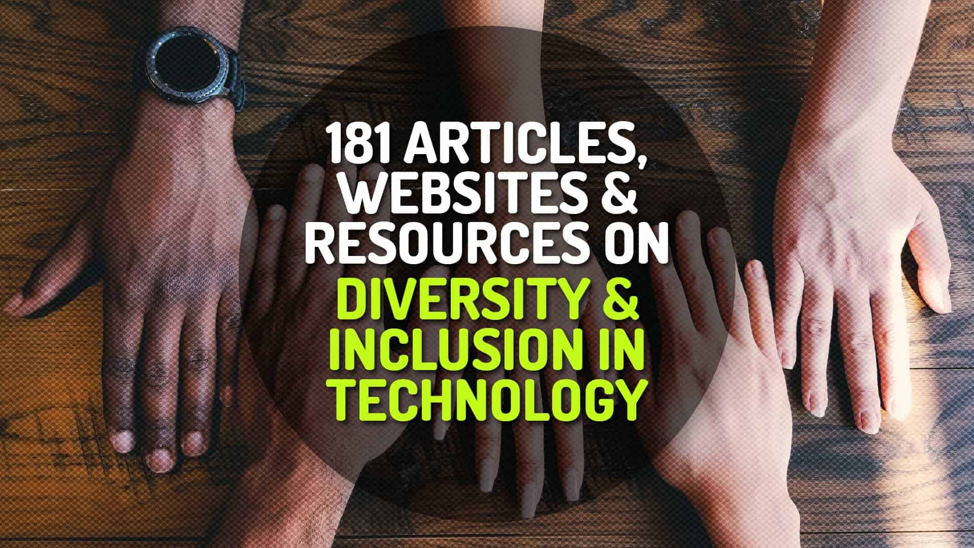 181 Articles, Websites and Resources about Diversity and Inclusion in ...