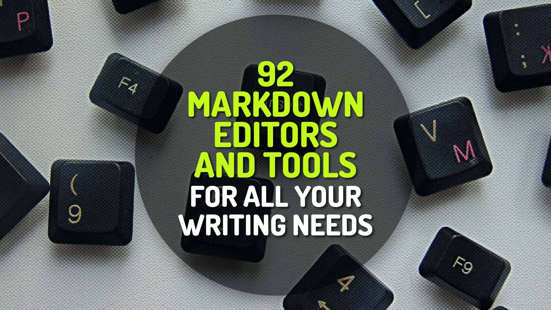 92 Markdown Editors and Tools for All Your Writing Needs